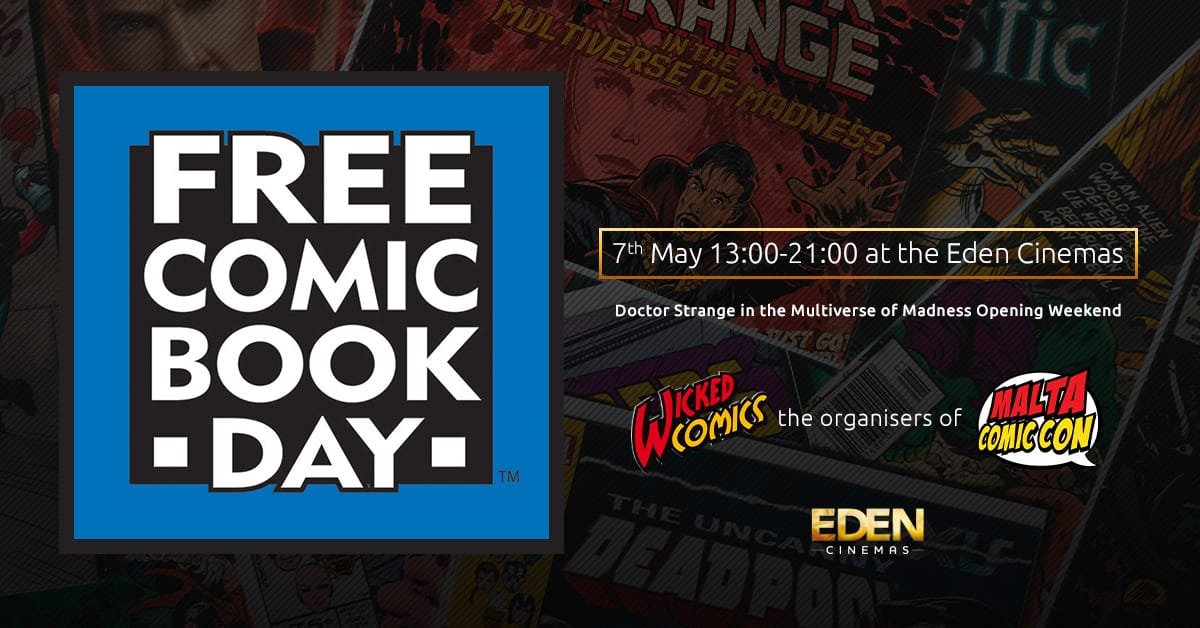 Free Comic Book Day & Opening Weekend of Doctor Strange 2 - The Malta ...