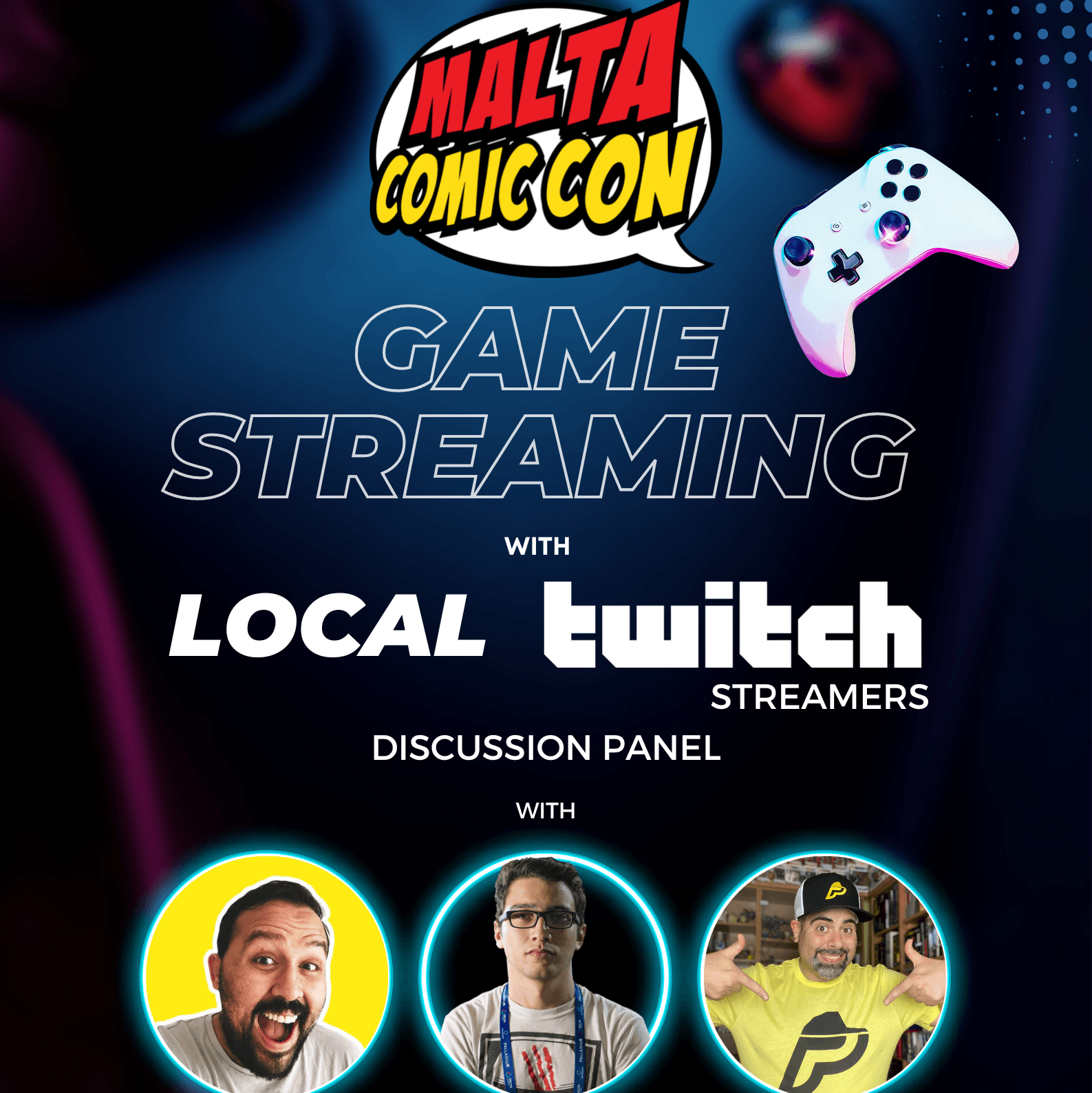 15:00 - Game Streaming with Local Twitch Streamers - The Malta Comic Con